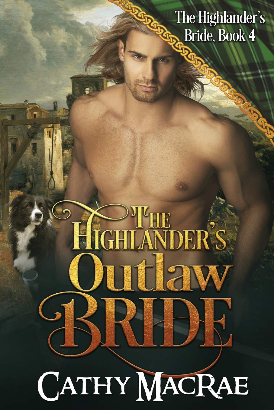 The Highlander's Outlaw Bride (The Highlander's Bride series): MacRae ...
