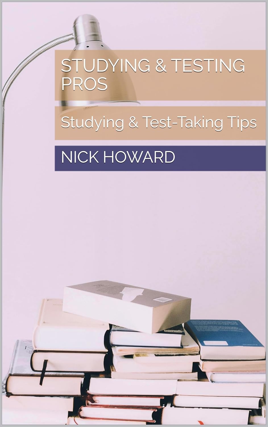 Amazon.com: Studying & Testing Pros: Studying & Test-Taking Tips eBook ...