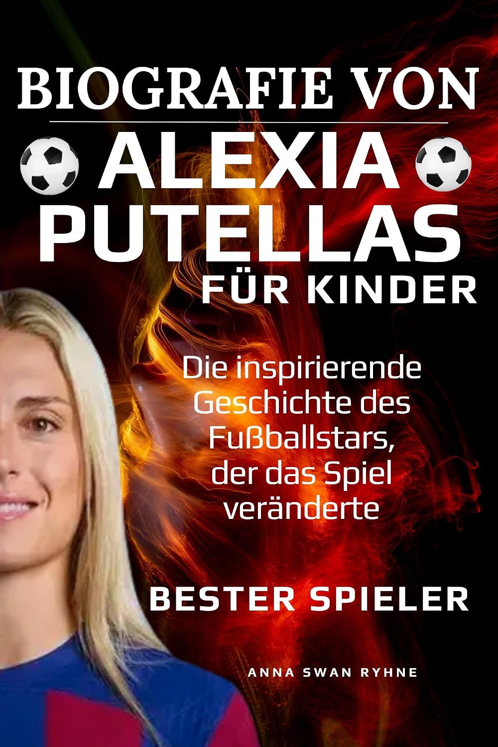 Biografie von Alexia Putellas für Kinder: Die inspirierende Geschichte ...