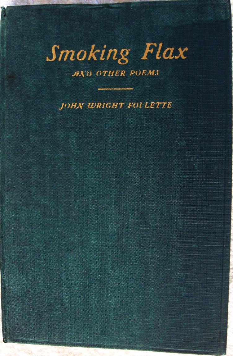 Smoking flax and other poems: Follette, John Wright: Amazon.com: Books