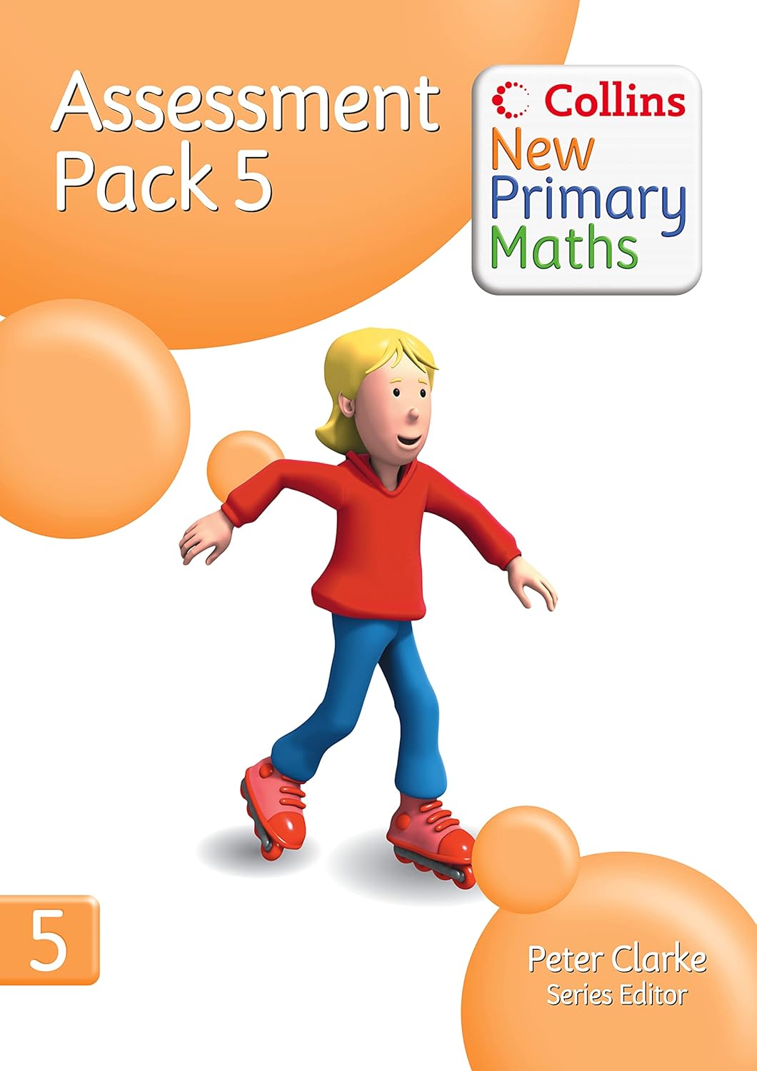 Collins New Primary Maths – Assessment Pack 5: Clarke, Peter ...