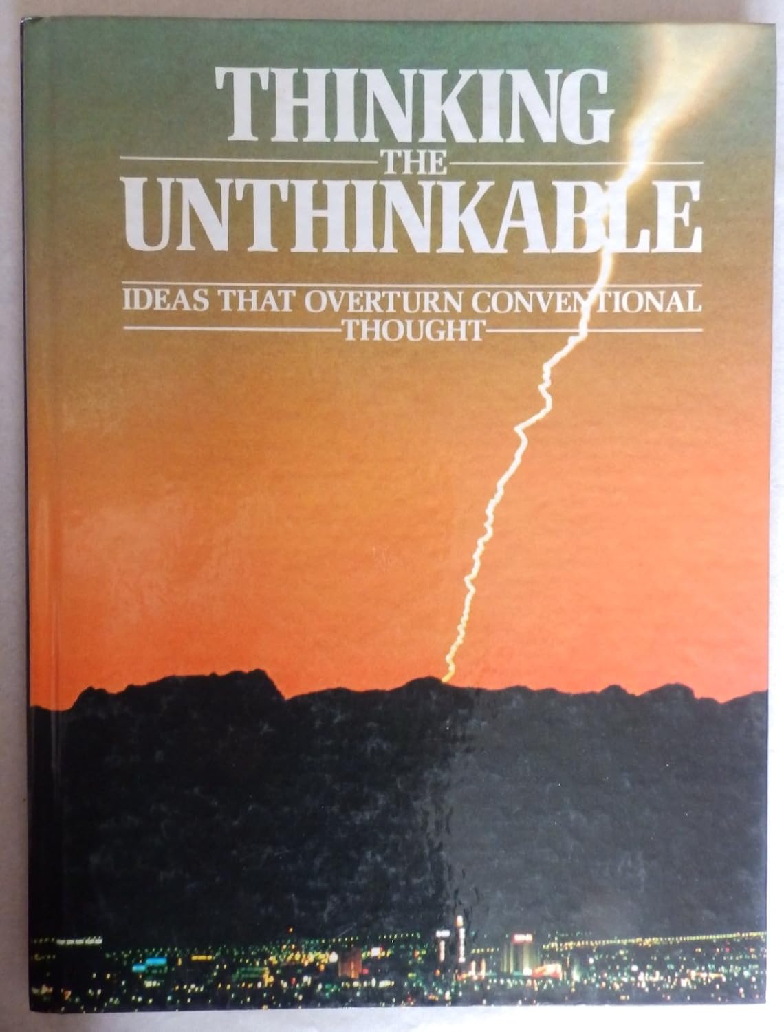 Thinking the Unthinkable-Ideas That Overturn Conventional Thought ...