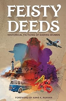 Amazon.com: Feisty Deeds: Historical Fictions of Daring Women ...
