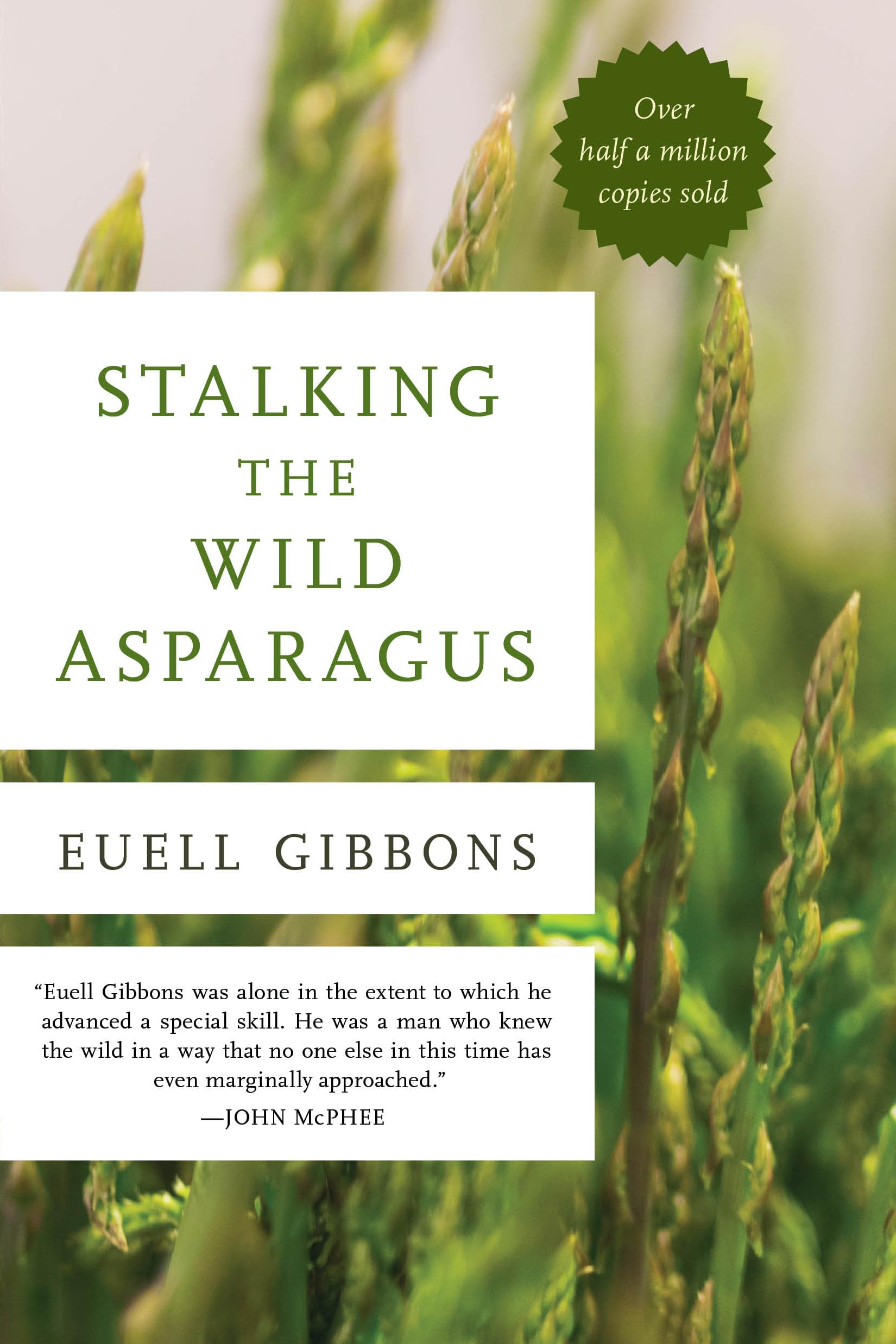Stalking The Wild Asparagus Gibbons Euell 9780811739023 Amazon