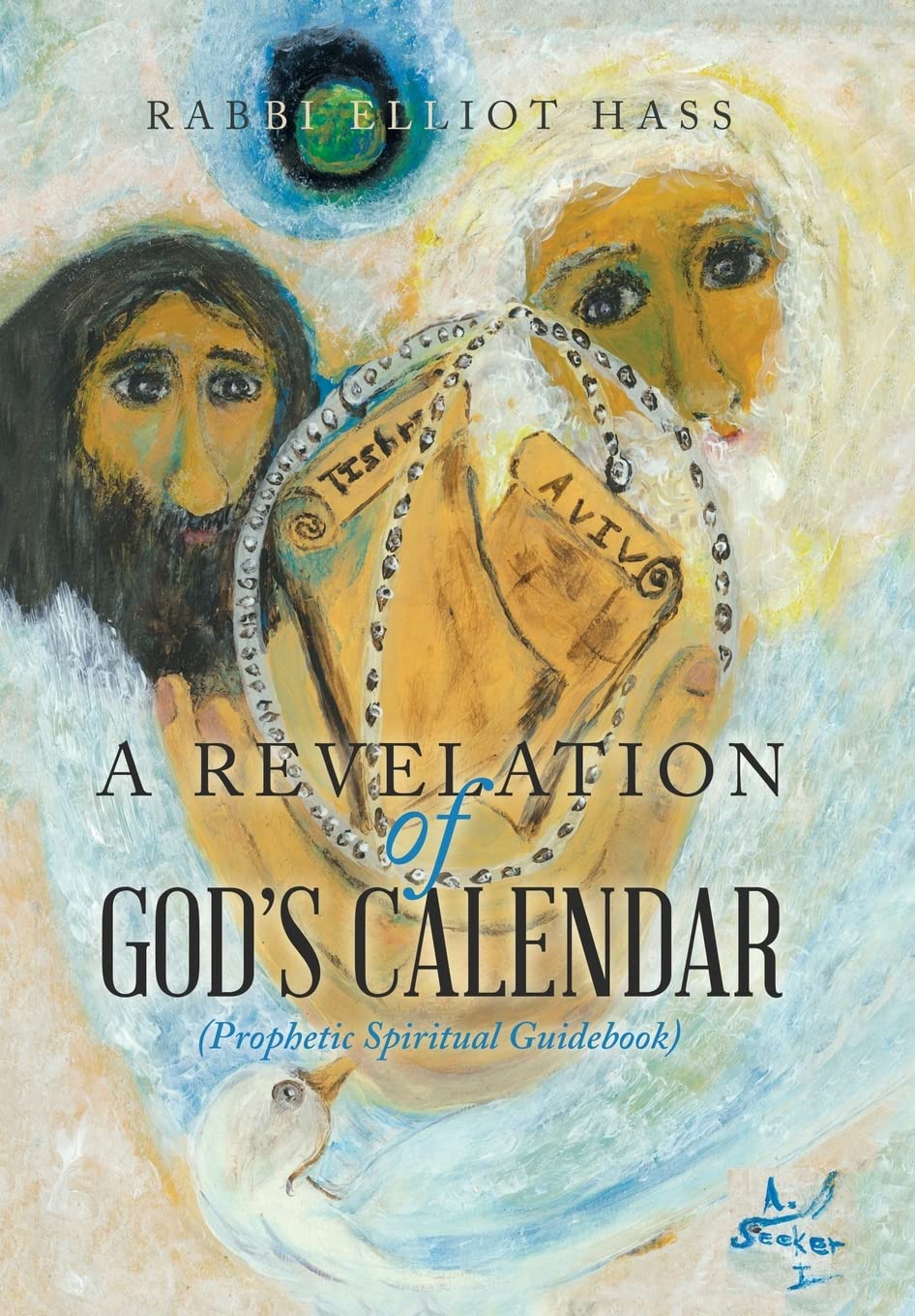 A Revelation of God’s Calendar: Prophetic Spiritual Guidebook: Hass ...