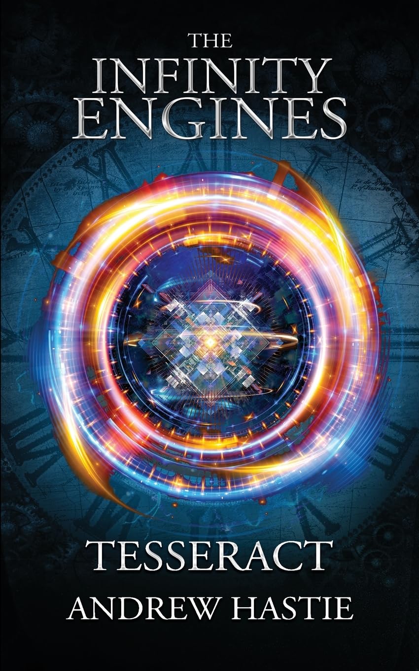 Tesseract (The Infinity Engines): Hastie, Andrew: 9781739196936: Amazon ...