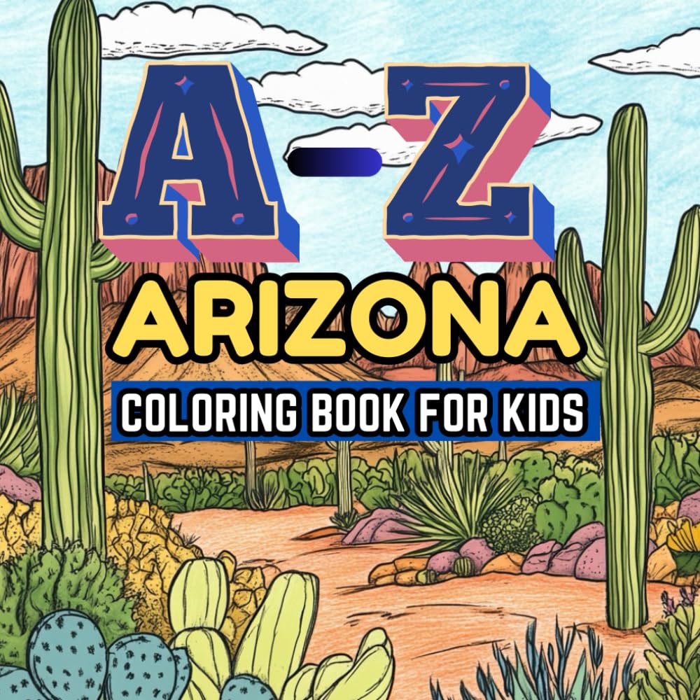 A-Z Arizona Kids Coloring Book: Flores, Dara: 9798308484998: Amazon.com ...