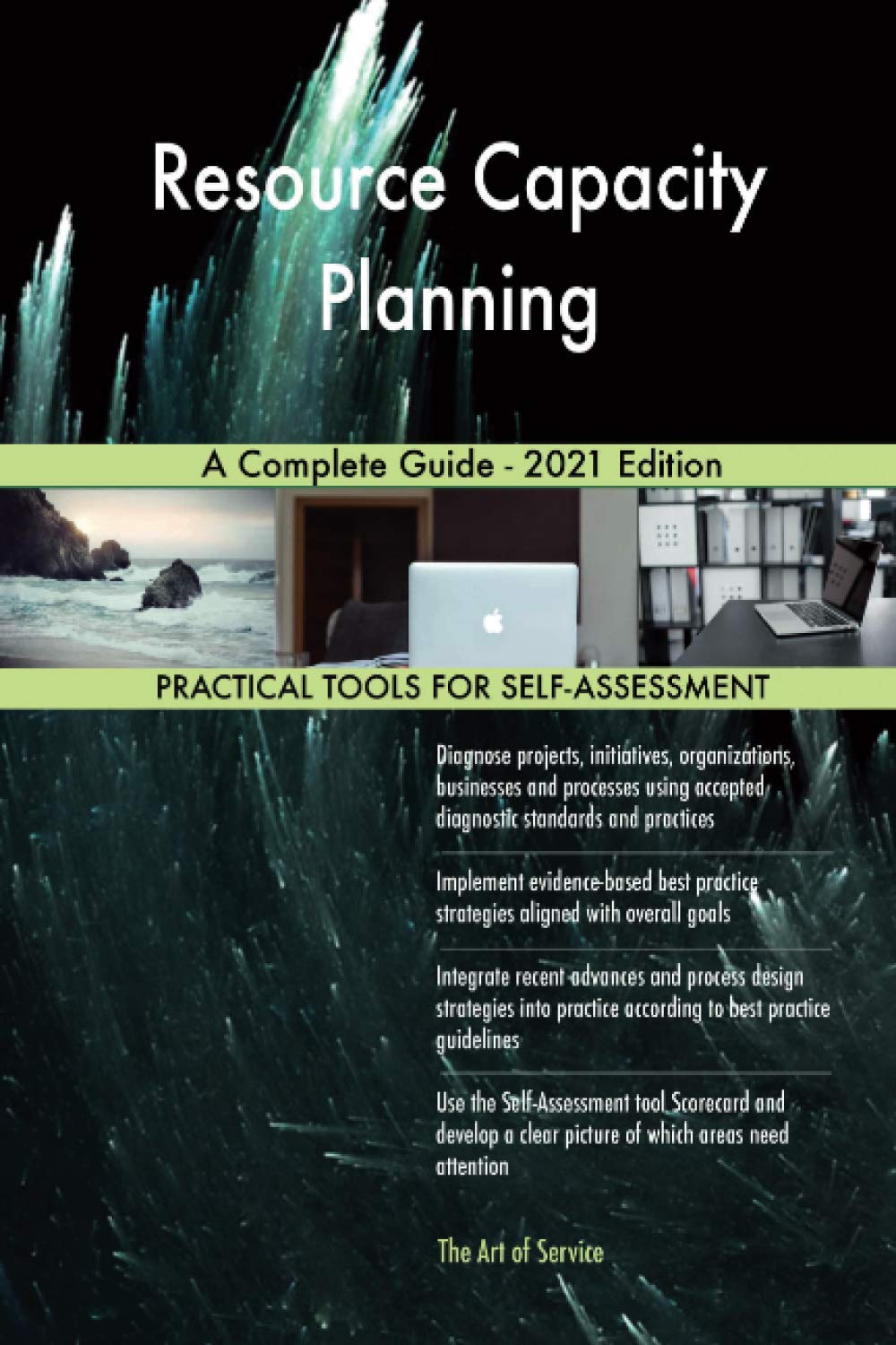 Resource Capacity Planning A Complete Guide - 2021 Edition: The Art of ...