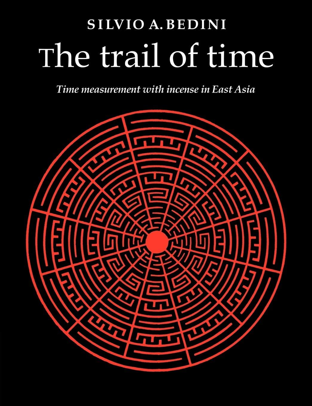 Amazon.com: The Trail of Time: Time Measurement with Incense in East ...
