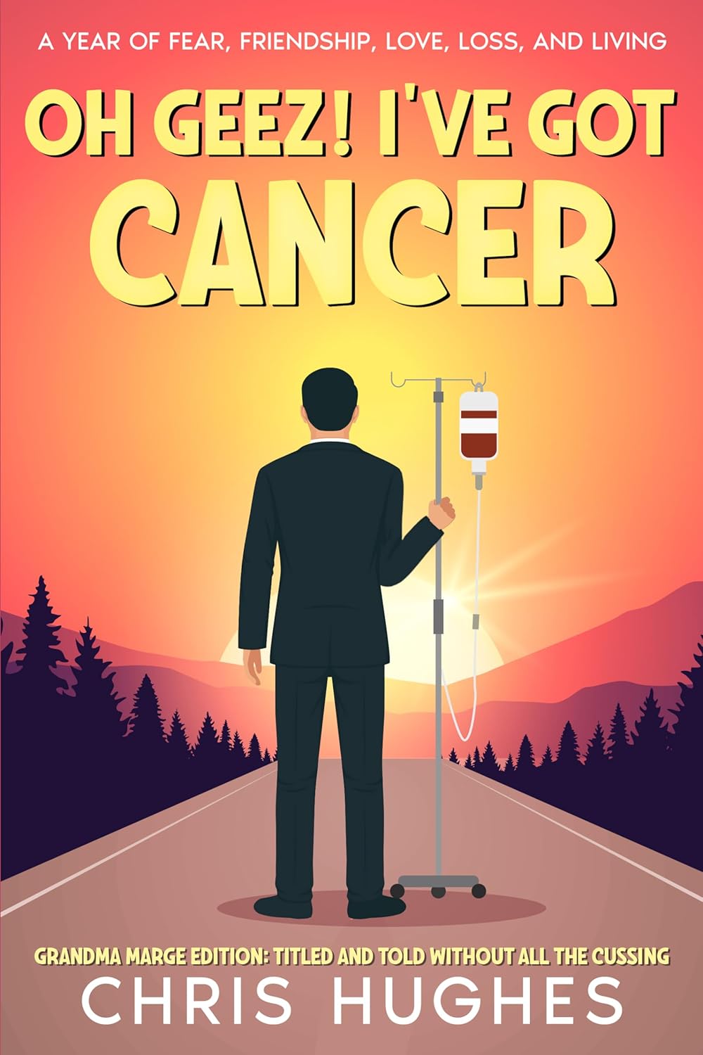 Amazon.com: Oh Geez! I've Got Cancer: A Year of Fear, Friendship, Love ...