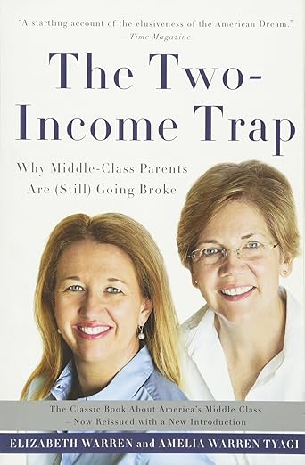 The Two-Income Trap: Why Middle-Class Parents Are (Still) Going Broke ...