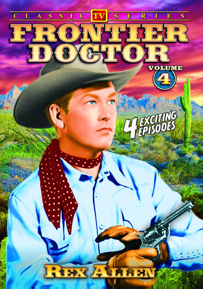 Amazon.com: Frontier Doctor, Volume 4 : Rex Allen, William Witney ...