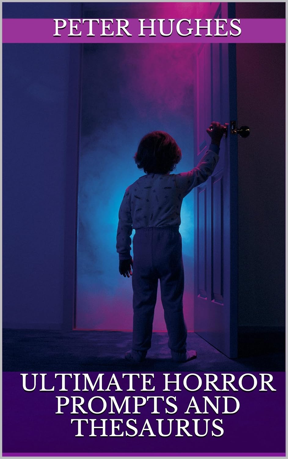 Ultimate Horror Prompts and Thesaurus: Includes word lists, ideas and ...