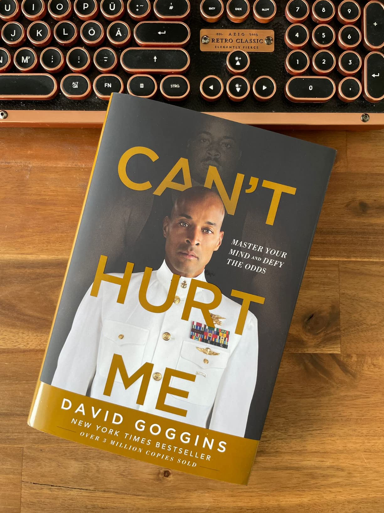 Can't Hurt Me: Master Your Mind and Defy the Odds : Goggins, David ...