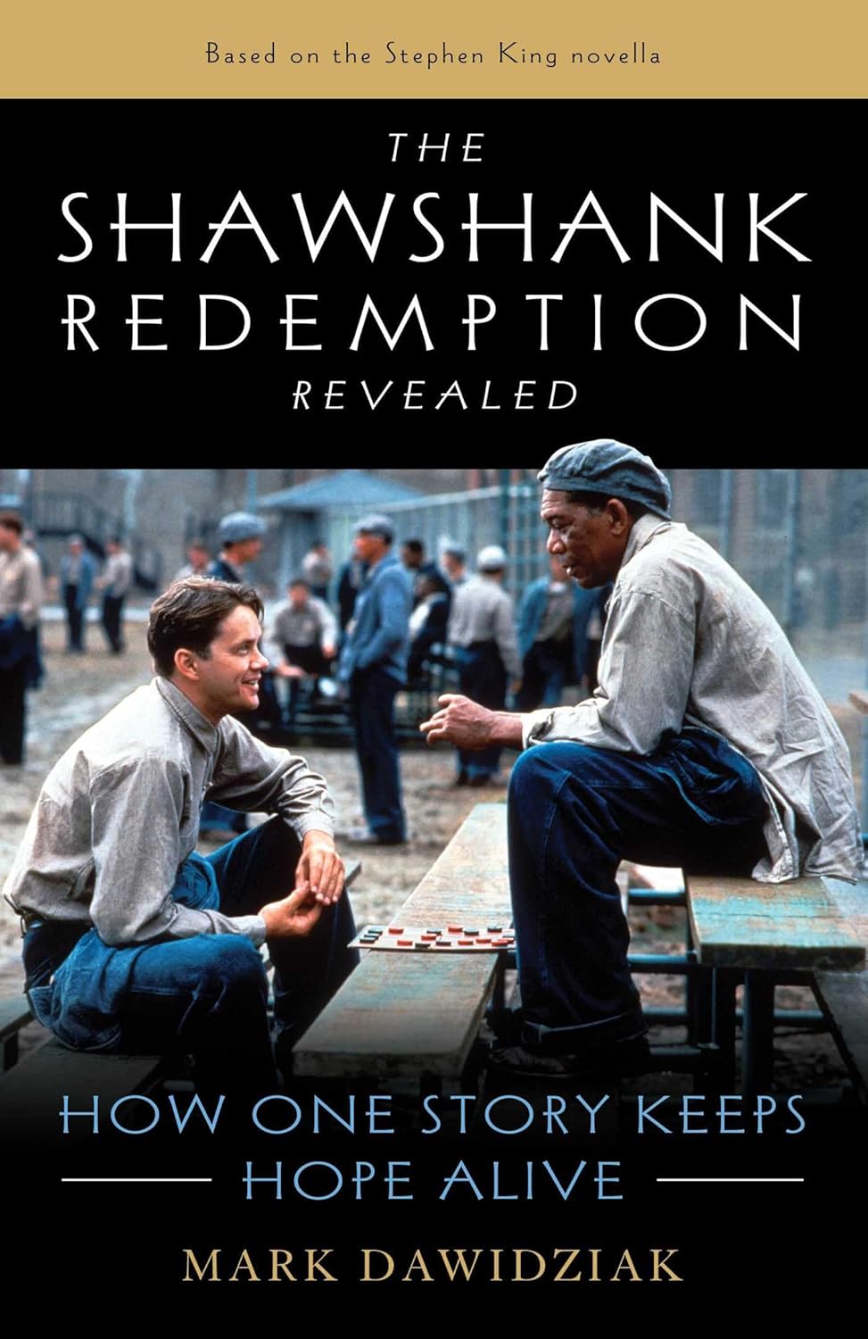 The Shawshank Redemption Revealed: How One Story Keeps Hope Alive ...