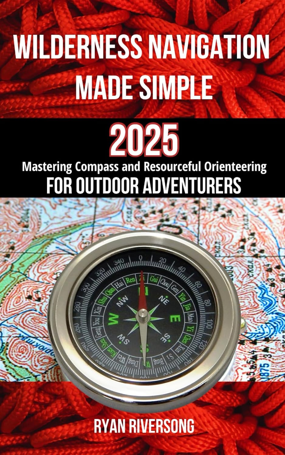 Wilderness Navigation Made Simple: Mastering Compass and Resourceful ...