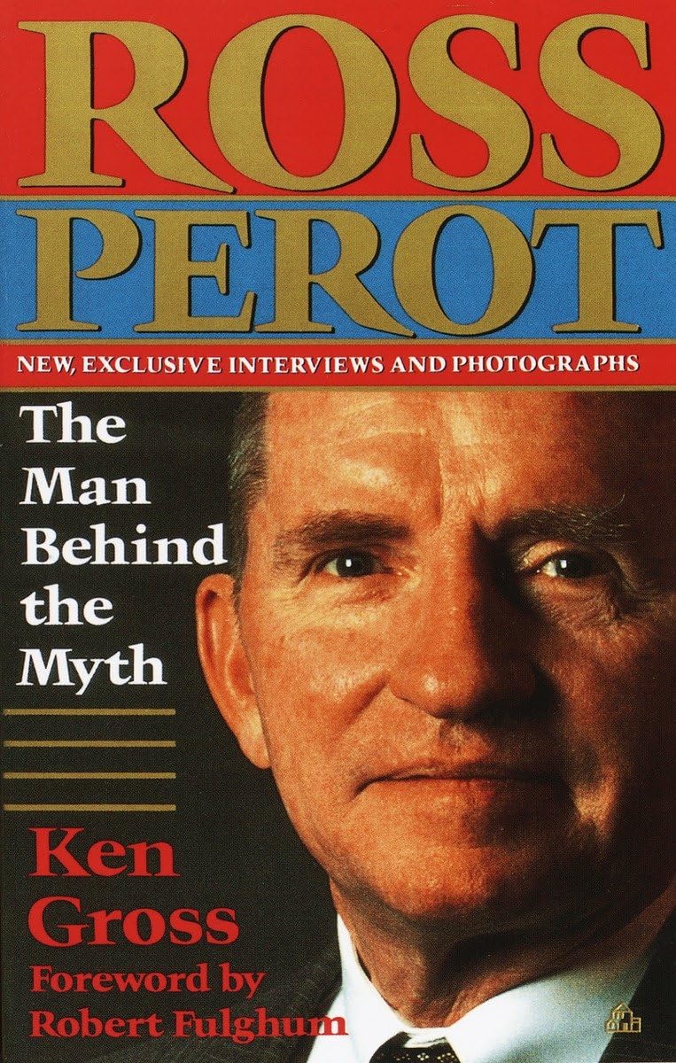 Ross Perot: The Man Behind the Myth: Gross, Ken: 9780679744177: Amazon ...