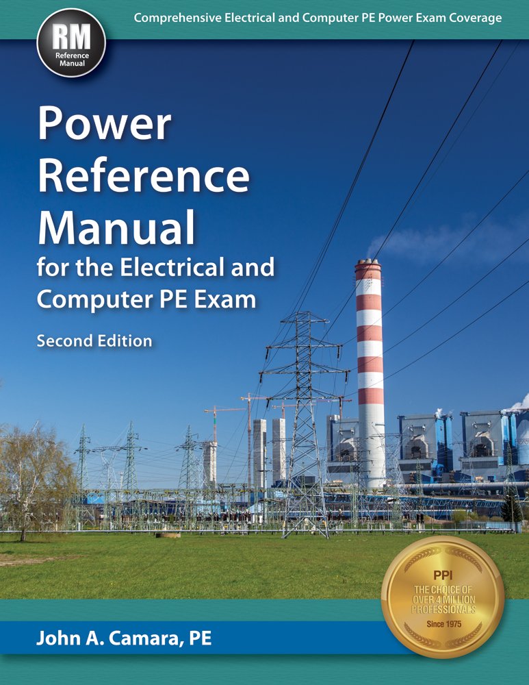 Power Reference Manual for the Electrical and Computer PE Exam Second ...