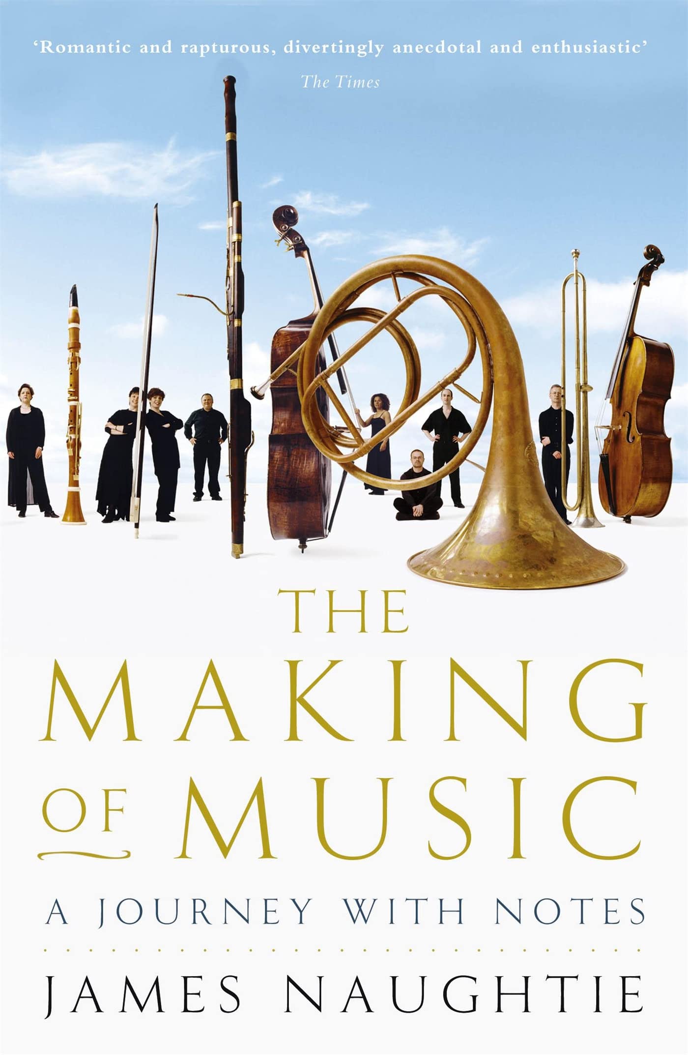 The Making of Music: A Journey with Notes: Naughtie, James ...