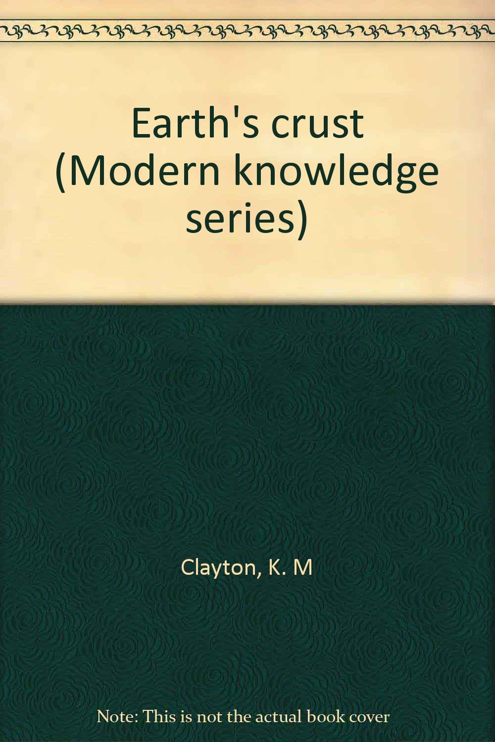 Earth's Crust: K. M Clayton: Amazon.com: Books