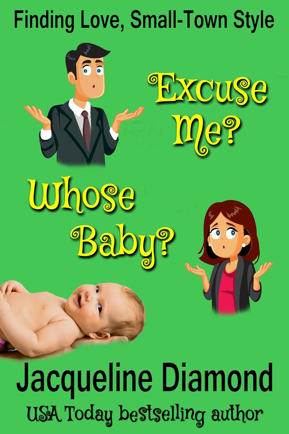 Excuse Me? Whose Baby?: A Billionaire’s Surprise Baby Romance (Finding ...