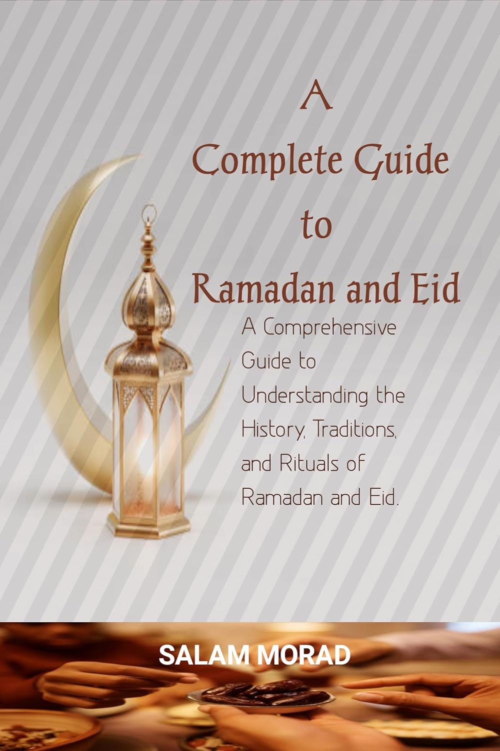 Amazon.com: A Complete Guide to Ramadan and Eid : A Comprehensive Guide ...