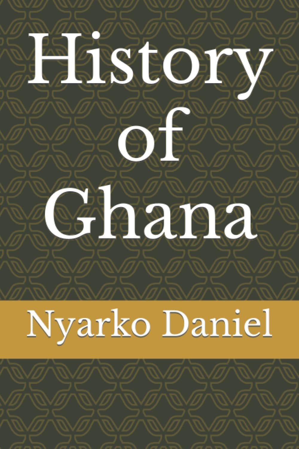 Amazon.com: History of Ghana: 9798367885934: Daniel, Nyarko: Books