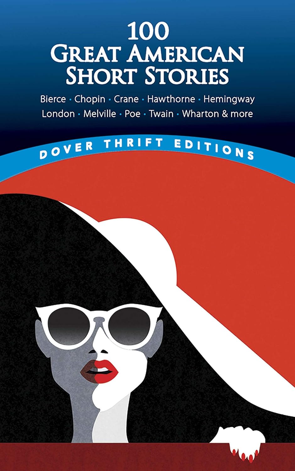 100 Great American Short Stories: Bierce, Chopin, Crane, Hawthorne ...