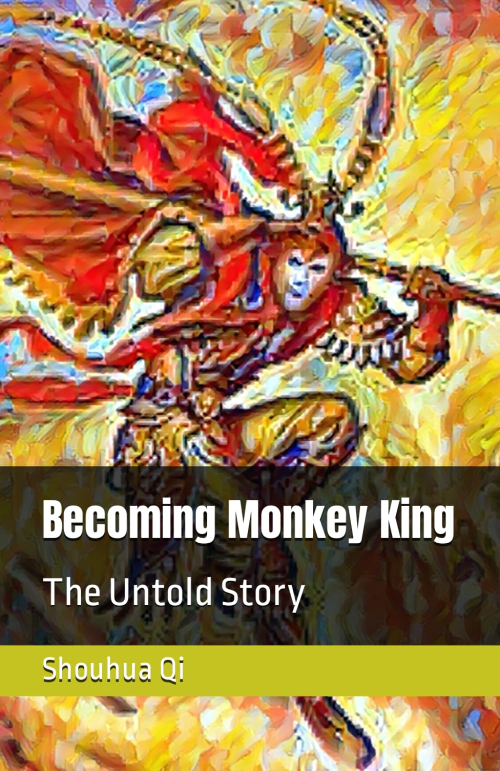Amazon.com: Becoming Monkey King: The Untold Story: 9798889556398: Qi ...