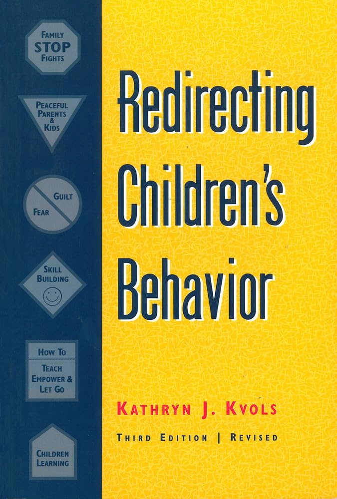 Redirecting Children's Behavior: Kathryn J. Kvols: 9781884734304 ...