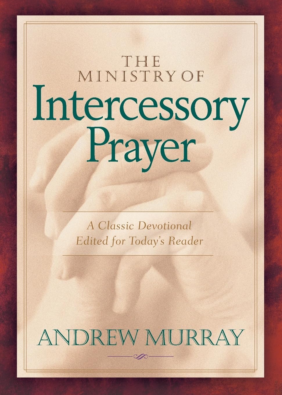 The Ministry of Intercessory Prayer: Andrew Murray: 9780764227639 ...
