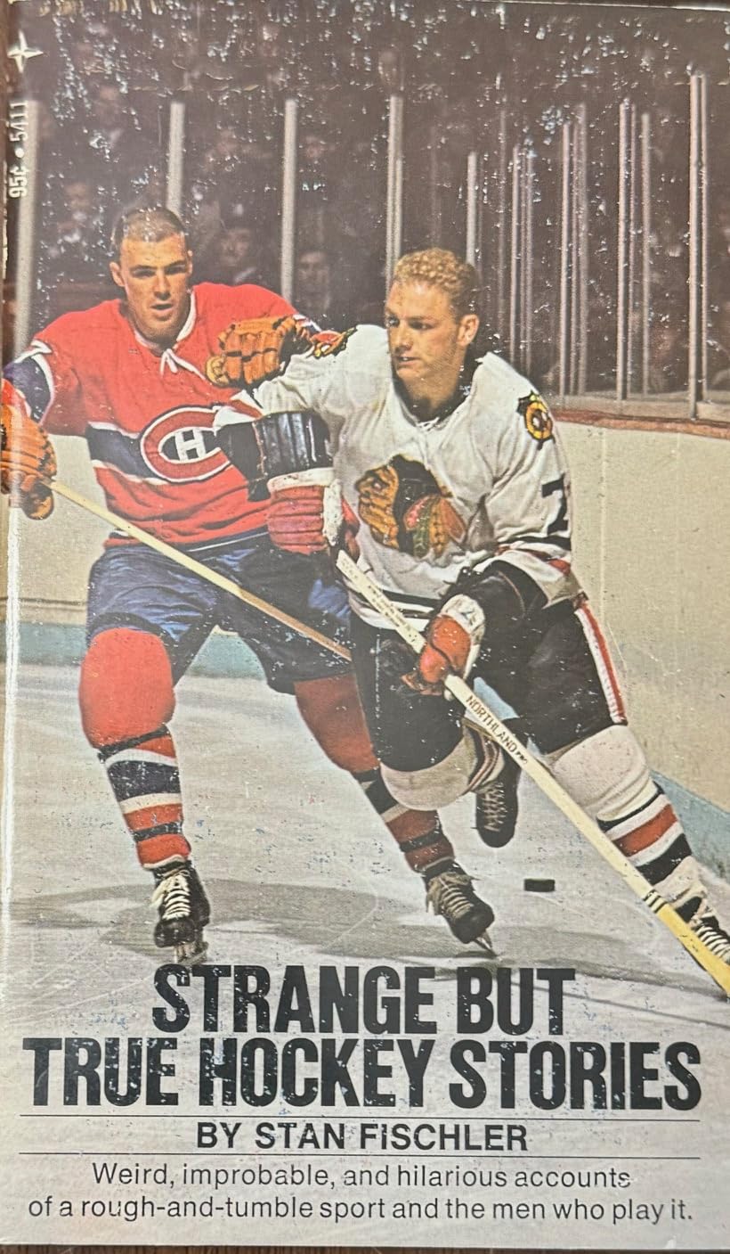 Strange But True Hockey Stories: Stan Fischler: 9780448054117: Amazon ...