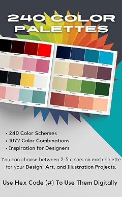 240 COLOR PALETTES: Inspiration for Graphic Designers, Illustrators and ...