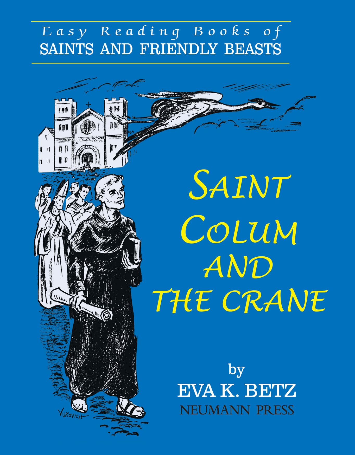 Saint Colum and the Crane: Betz, Eva K.: 9781505121018: Amazon.com: Books