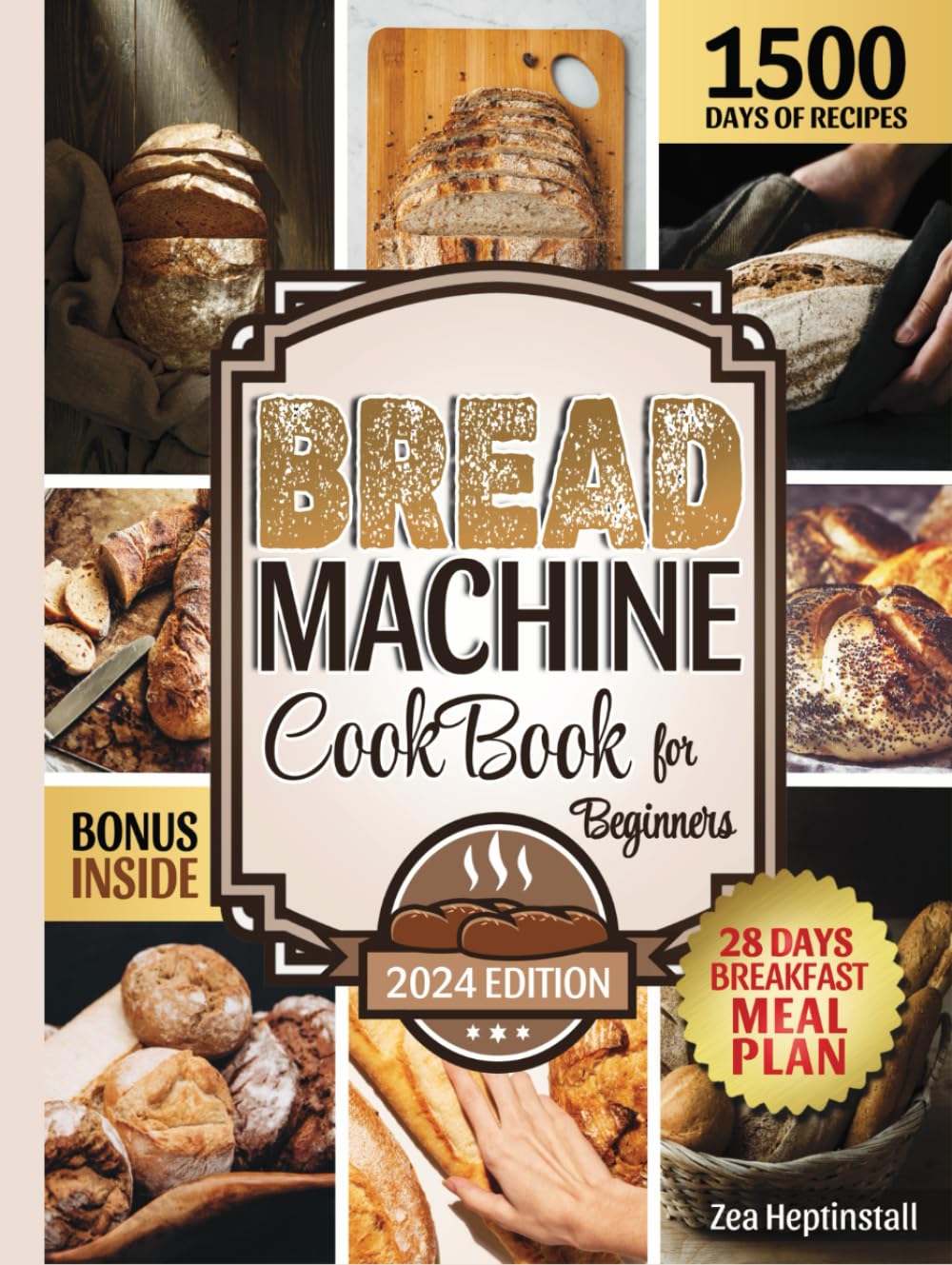 Bread Machine Cookbook for Beginners: Turn your Kitchen into a Bakery ...