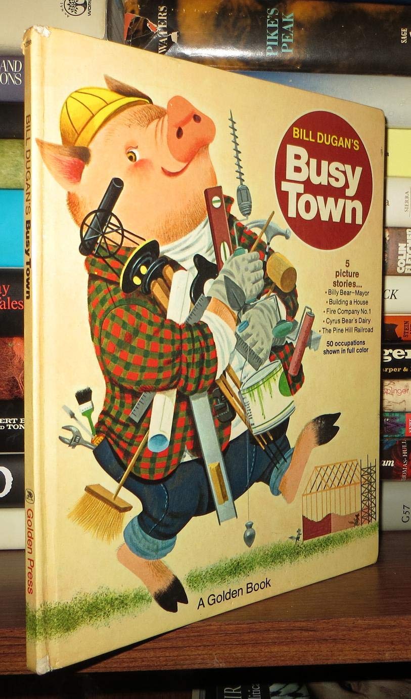 Bill Dugan's Busy Town: William Dugan: Amazon.com: Books