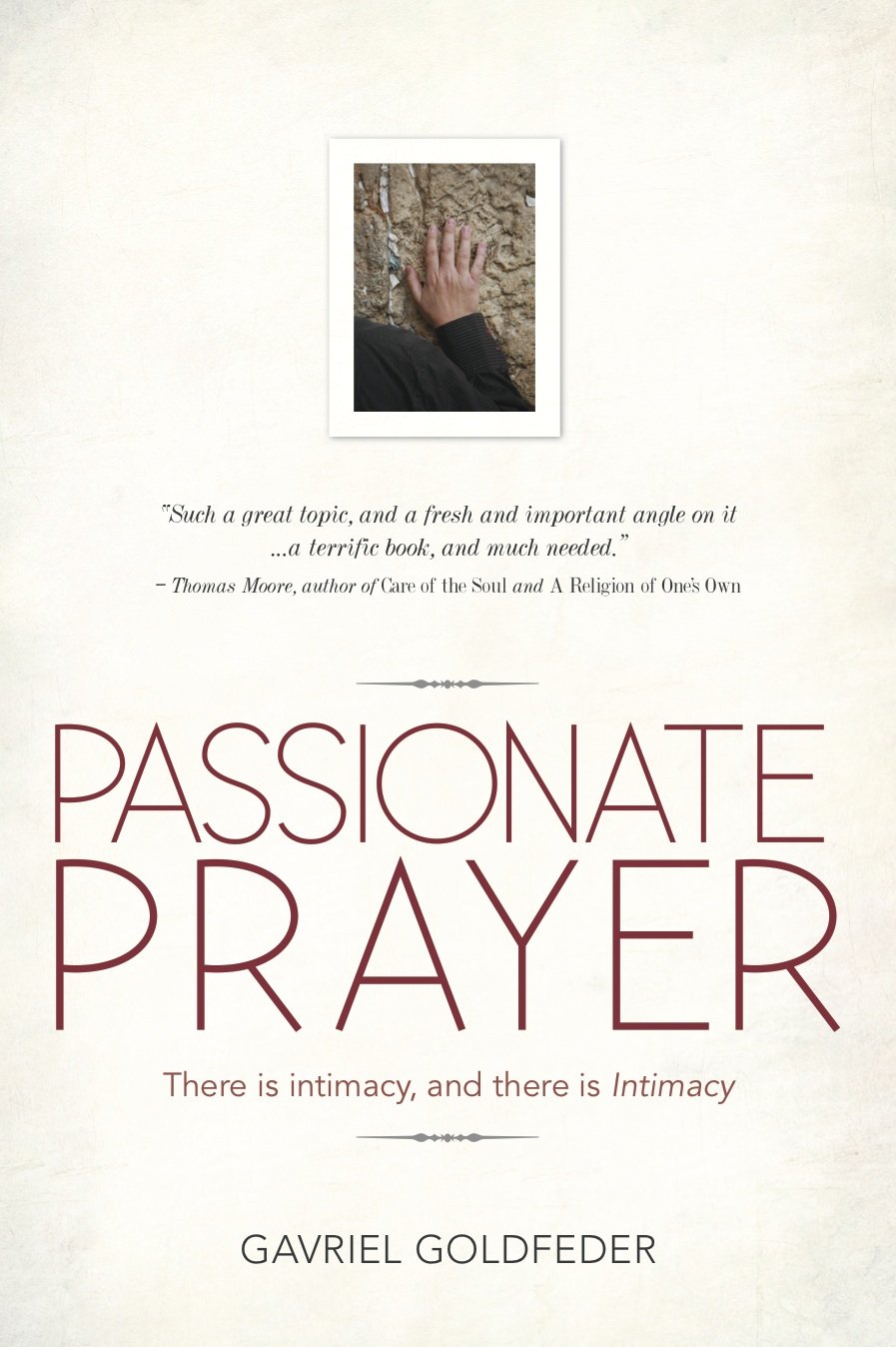 Passionate Prayer: Goldfeder, Gavriel: 9780983905110: Amazon.com: Books