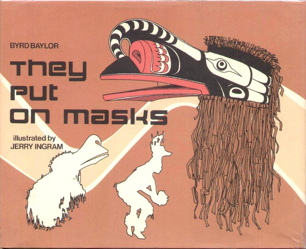 They Put on Masks: Baylor, Byrd, Ingram, Jerry: 9780684137674: Amazon ...