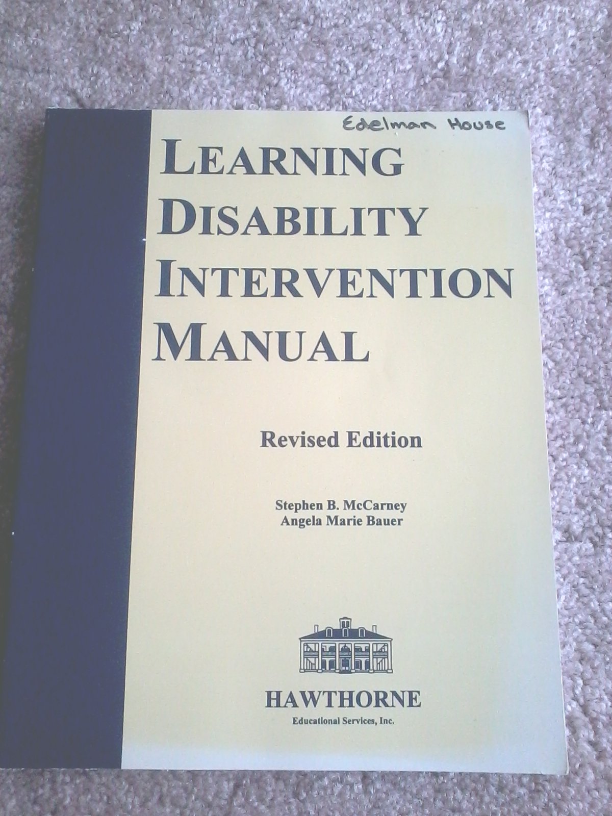 Learning Disability Intervention Manual, Revised Edition, 2006: Stephen ...