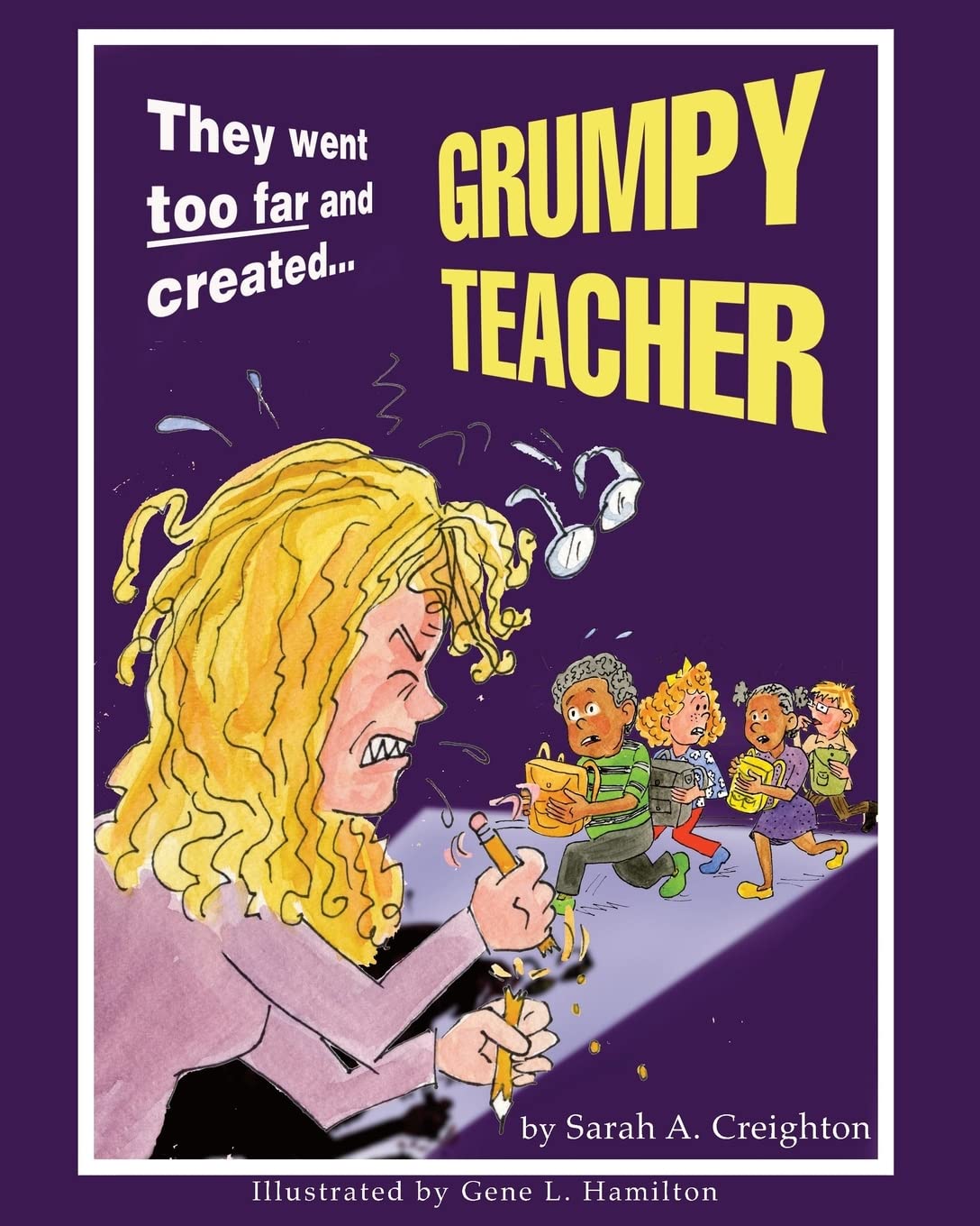 Grumpy Teacher: Creighton, Sarah A, Thrasher, David, Hamilton, Gene ...