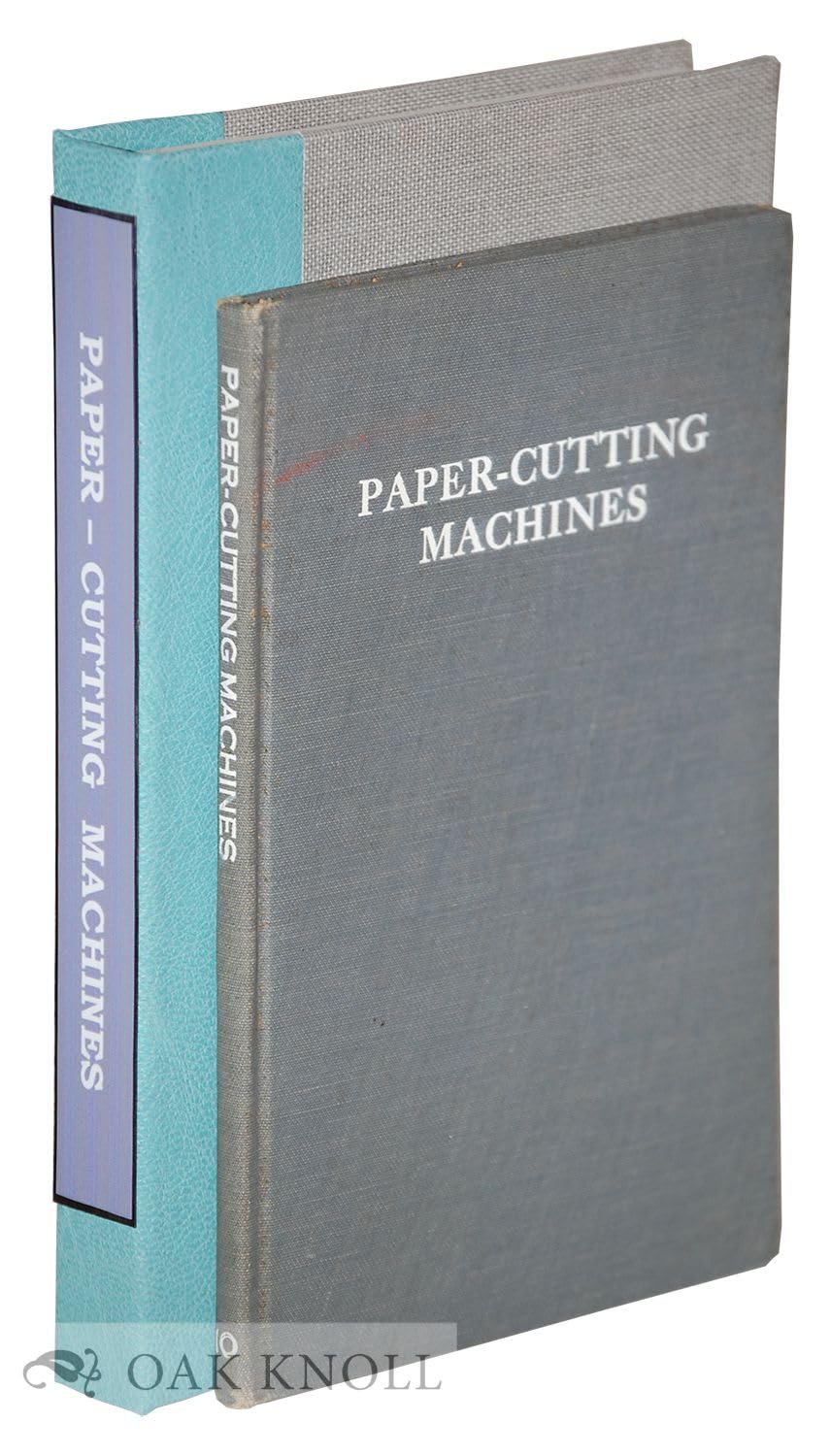 PAPER-CUTTING MACHINES, A PRIMER OF INFORMATION ABOUT PAPER AND CARD ...
