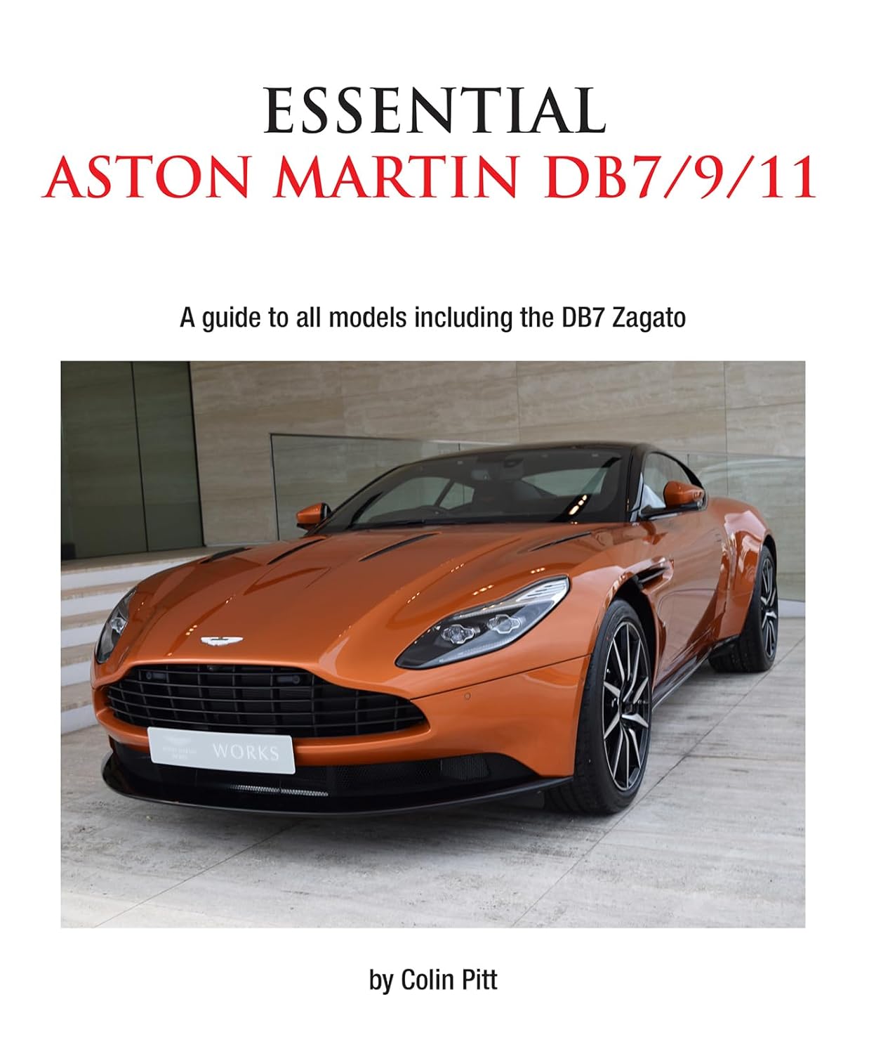 Essential Aston Martin DB7/9/11: A Guide to All Models Including the ...