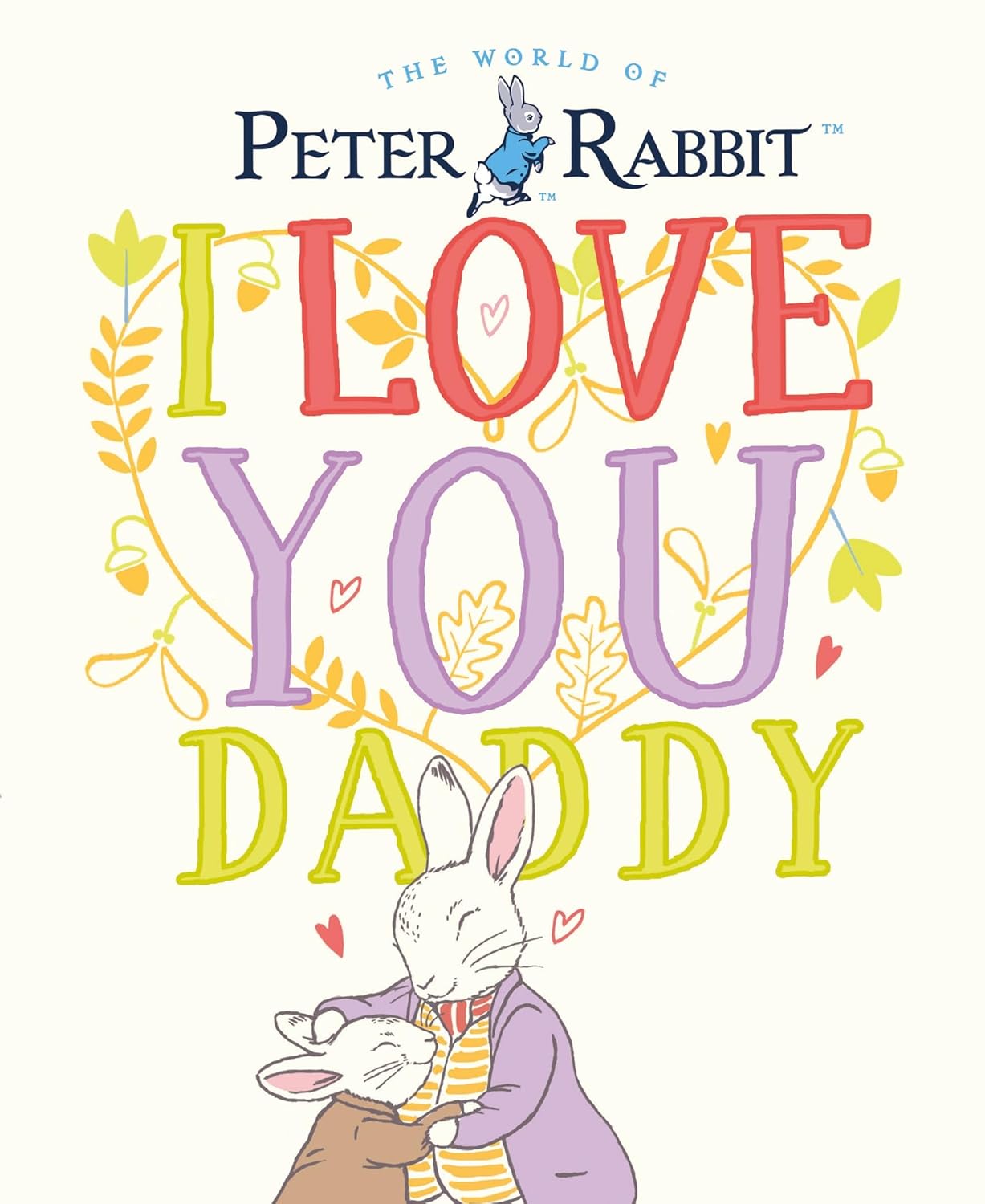 Peter Rabbit I Love You Daddy: Potter, Beatrix: 9780241409213: Amazon ...
