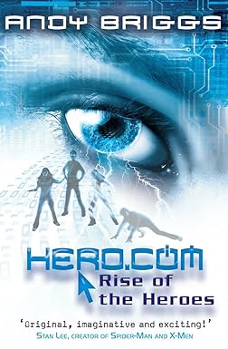 HERO.COM 1: Rise of the Heroes: Bk. 1: Amazon.co.uk: Briggs, Andy ...
