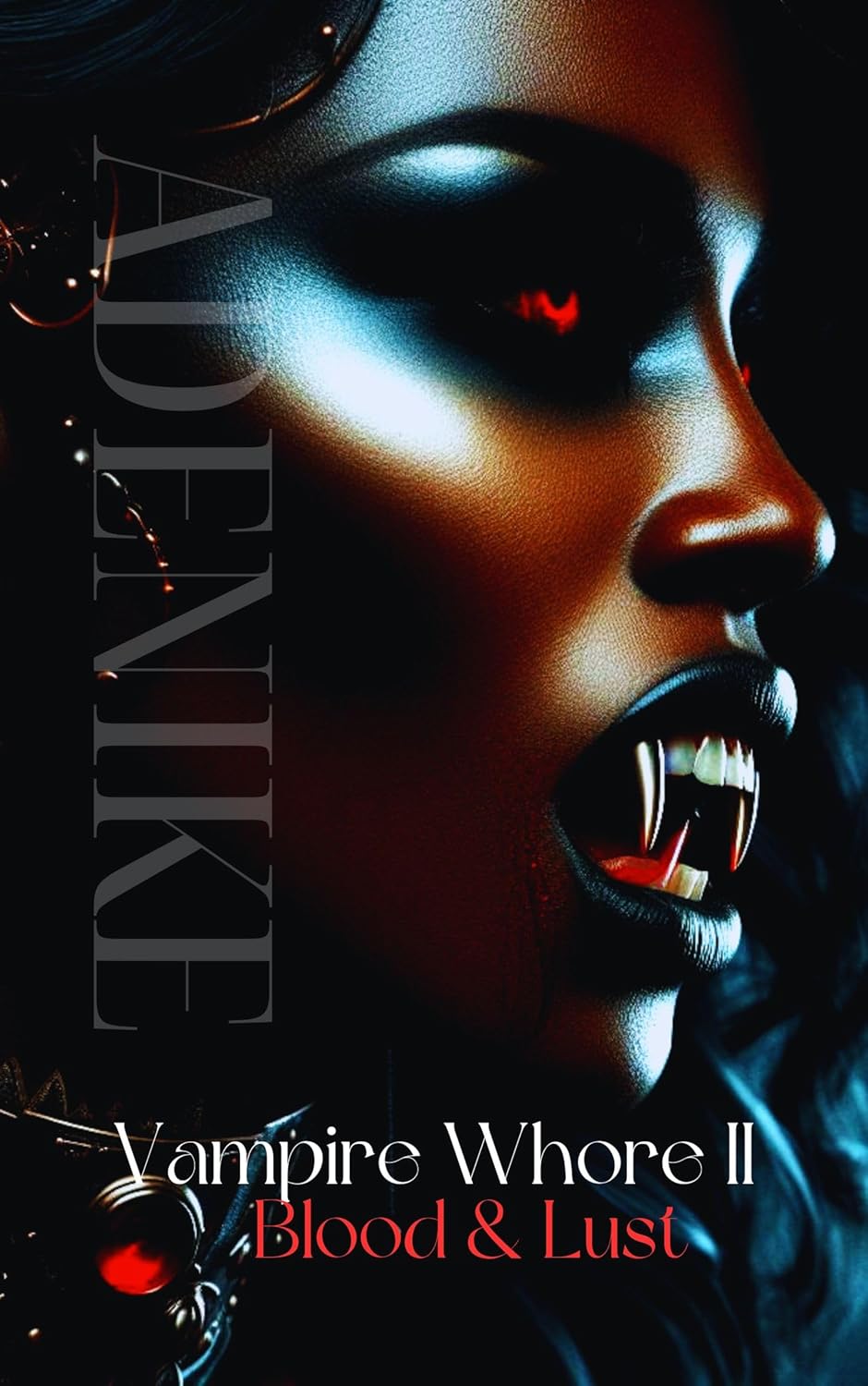 Amazon.com: Vampire Whore II: Blood & Lust eBook : Nike, Ade: Books