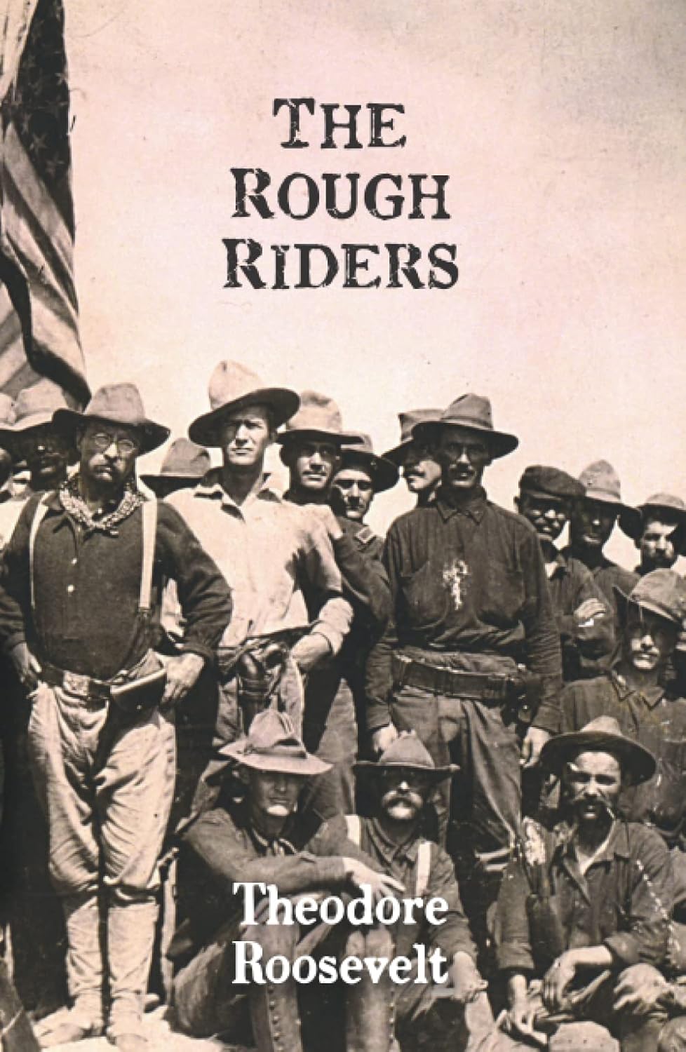 The Rough Riders: Roosevelt, Theodore: 9781774266724: Amazon.com: Books
