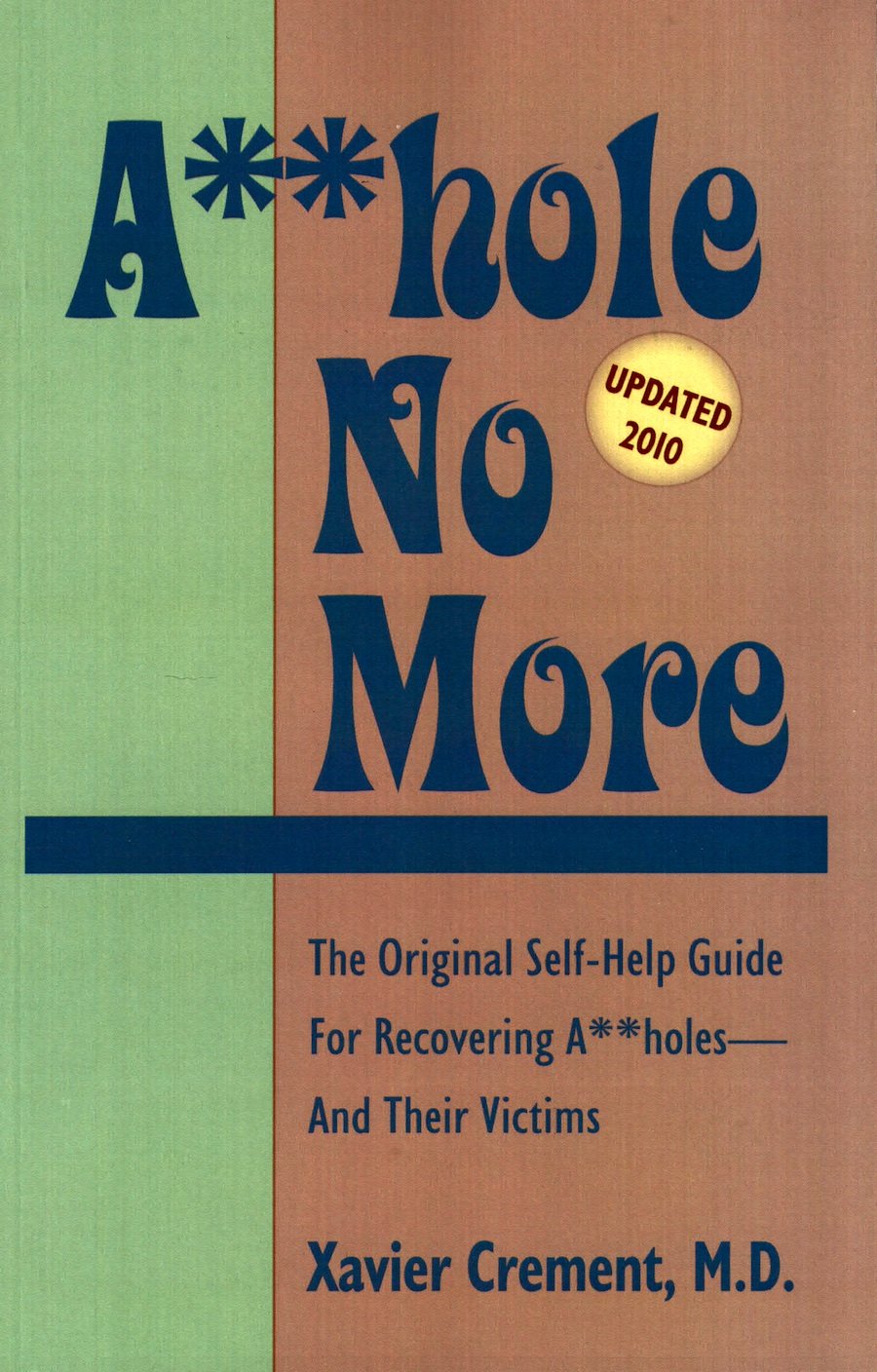Asshole No More (The Asshole Saga Book 1) eBook : Crement, Xavier ...