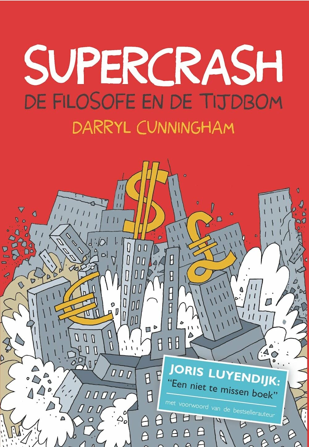 Amazon.com: Supercrash: 9789082410709: Darryl Cunningham: Books