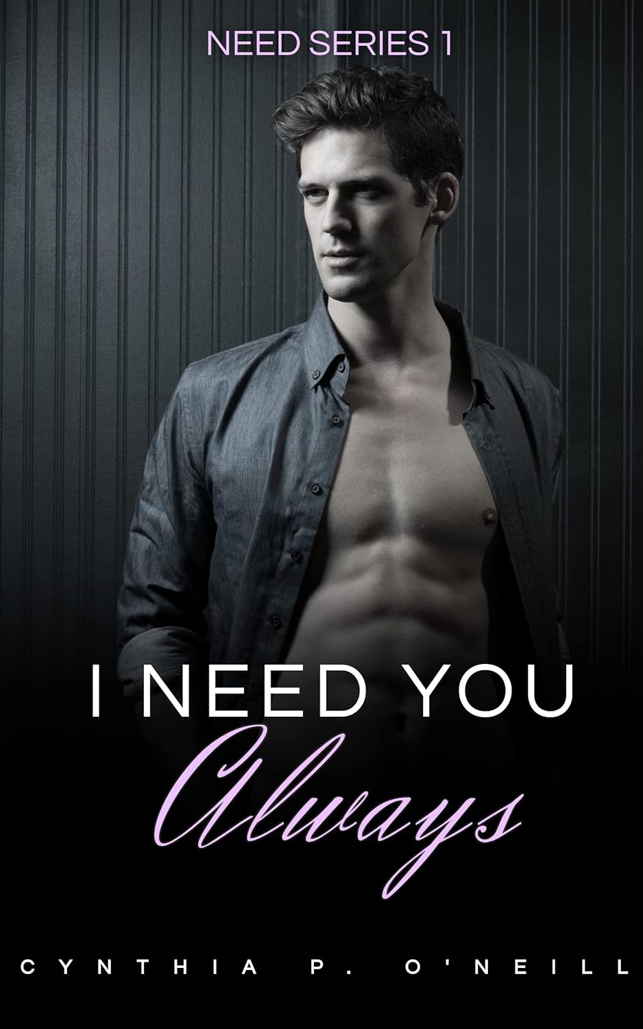 I Need You Always - Kindle edition by O'Neill, Cynthia P.. Literature ...