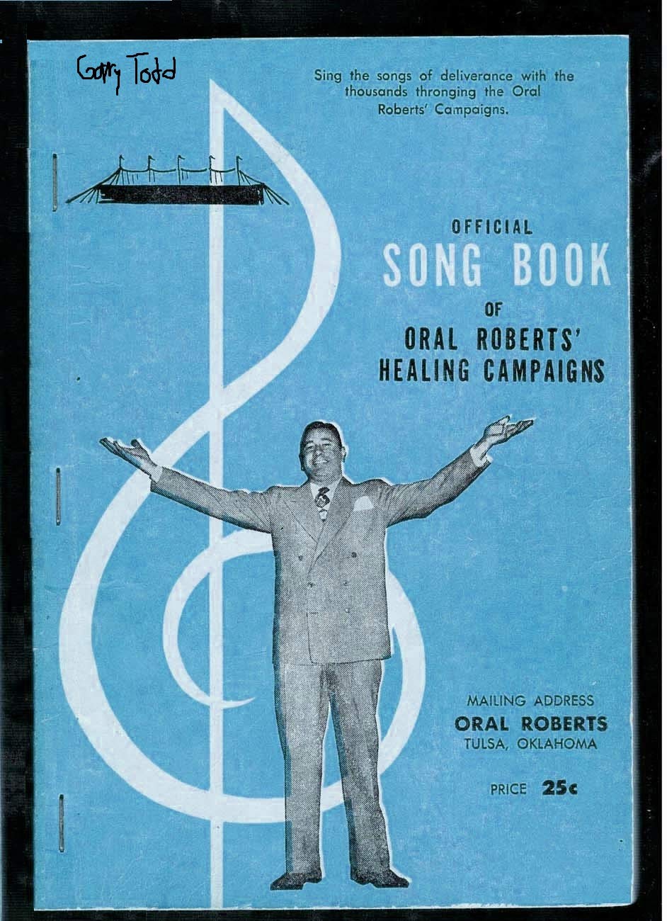 Official Song Book of Oral Roberts Healing Campaigns: Oral Roberts ...